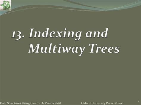13 Indexing Mtrees Data Structures Using C By Varsha Patil Pptx