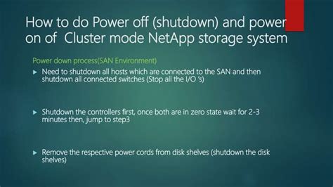 How To Shutdown And Power Up Of The Netapp Cluster Mode Storage System Pptx