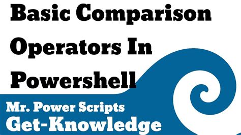 basic comparison operators in powershell youtube