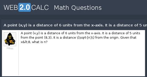 View Question A Point X Y Is A Distance Of Units From The X Axis It Is A Distance Of