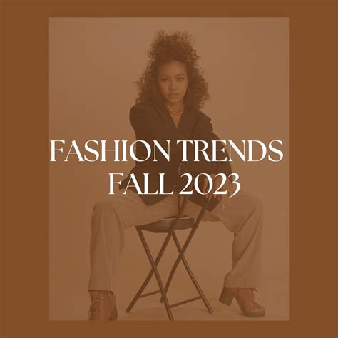 Fashion Trends Fall 2023 Thebrewingmind