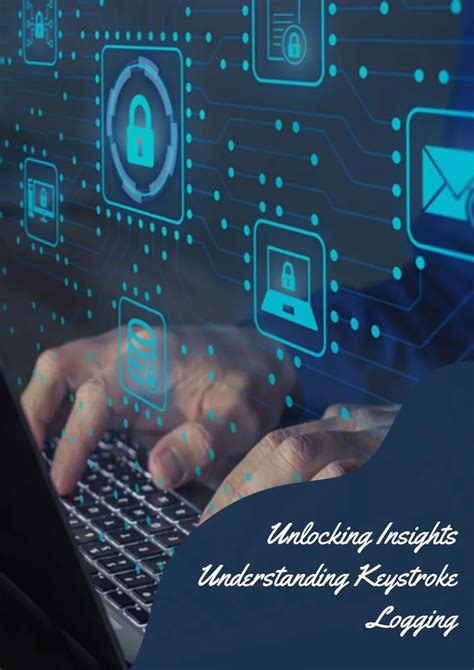 Ppt Unlocking Insights Understanding Keystroke Logging Powerpoint