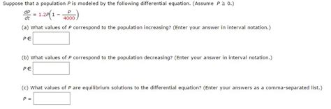 Solved Suppose That A Population P Is Modeled By The Chegg