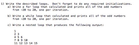 Solved 1 Write The Described Loops Dont Forget To Do Any