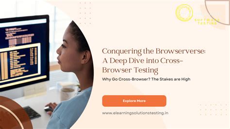A Deep Dive Into Cross Browser Testing Elearningsolutionstesting