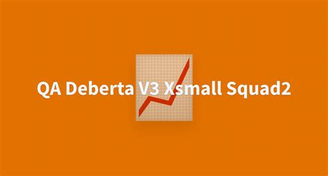 qa deberta v3 xsmall squad2 a hugging face space by fungi
