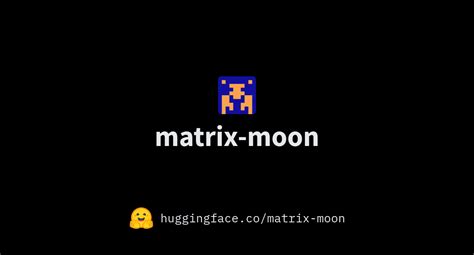 Matrix Moon Matrix Moon