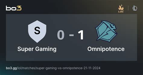 Super Gaming Vs Omnipotence League Of Legends Bo3 Gg