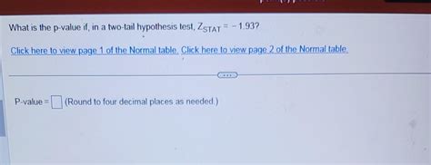 Solved What Is The P Value If In A Two Tail Hypothesis
