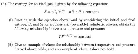 Solved D The Entropy For An Ideal Gas Is Given By The Chegg Com