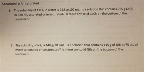 Solved Saturated Vs Unsaturated 1 The Solubility Of Cacl2