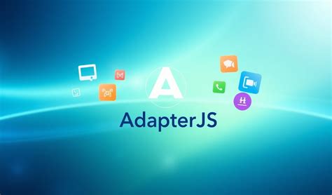 Comprehensive Guide To AdapterJS For Seamless WebRTC Integration Vero S Story