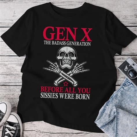 X Generation Before All You Sissie Were Born Skull Rock Hand Shirt Gen