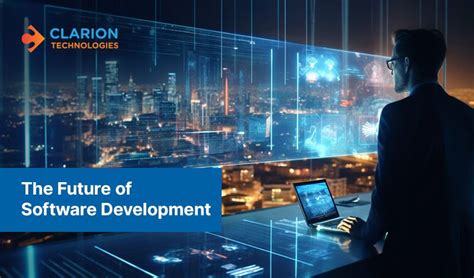 The Future Of Software Development Industrial Benchmarks To Consider Clarion Technologies
