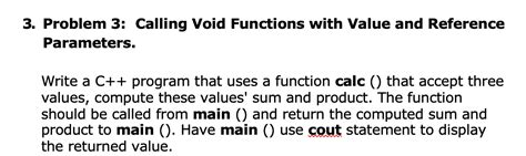 Solved 3 Problem 3 Calling Void Functions With Value And