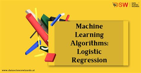Getting Started With Machine Learning Algorithms Logistic Regression By Data Science Wizards