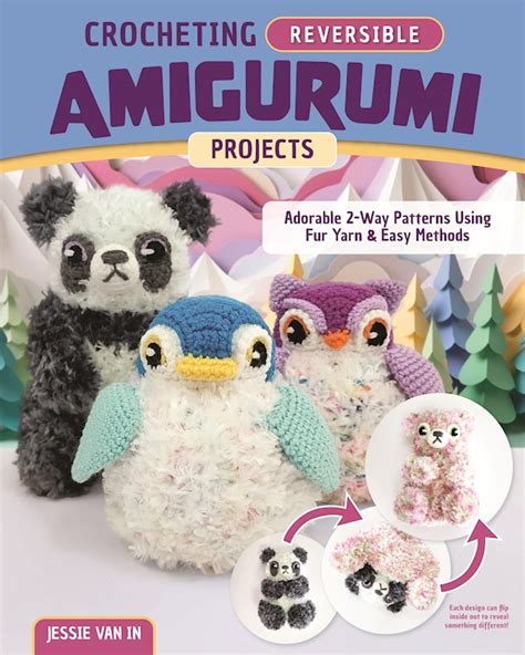 Crocheting Reversible Amigurumi Projects Fox Chapel Publishing Co