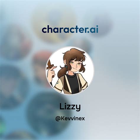 Chat With Lizzy Character Ai Ai Chat Reimagined Your Words Your World