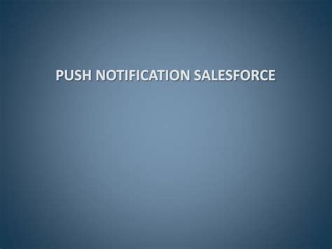 Push Notification Salesforce Pptx