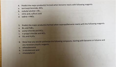[Solved]: 4. Predict the major product(s) formed when benze