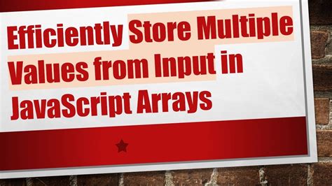 Efficiently Store Multiple Values From Input In Javascript Arrays Youtube