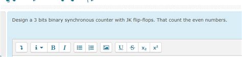 Solved Design A Bits Binary Synchronous Counter With JK Chegg