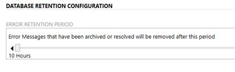 Servicecontrol Shows 10 Hours As Error Retention Period While 10 Days