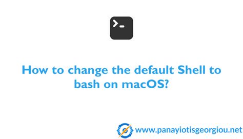 How To Change The Default Shell On MacOs Video Panayiotis Georgiou