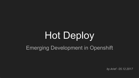 Hot Deploy PPT