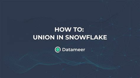Mastering Snowflake Your Ultimate How To Guide Collection Datameer