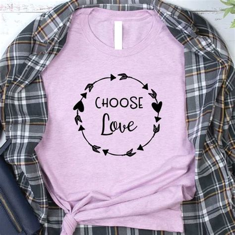 Choose Love T Shirt