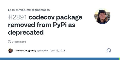 Codecov Package Removed From Pypi As Deprecated · Issue 2891 · Open Mmlabmmsegmentation · Github