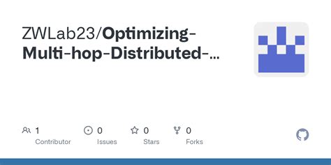 Github Zwlab23 Optimizing Multi Hop Distributed Collaborative Task Offloading In R2x