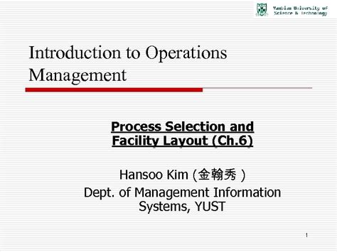 Introduction To Operations Management Process Selection And Facility