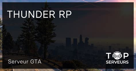 THUNDER RP Serveur GTA