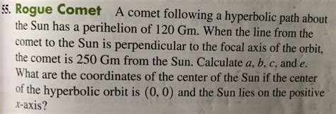 Solved 55 Rogue Comet A Comet Following A Hyperbolic Path