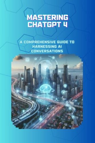 Mastering ChatGPT 4: A Comprehensive Guide to... de Christopher Campbell - ePub - Ebooks - Decitre
