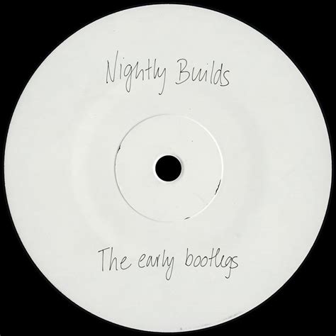The Early Bootlegs Nightly Builds