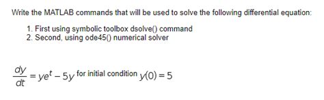 Solved Write The MATLAB Commands That Will Be Used To Solve Chegg Com