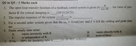 Solved Q1 To Q5 1 Marks Each 1 The Open Loop Transfer
