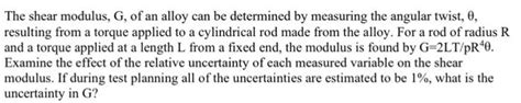 Solved The Shear Modulus G Of An Alloy Can Be Determined