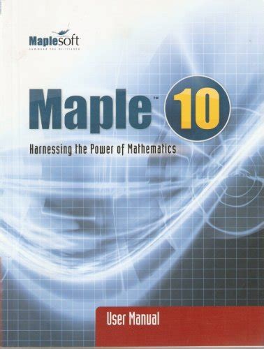 Maple 10 User Manual Maplesoft 9781894511759 Books