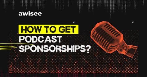 How To Get Podcast Sponsorships