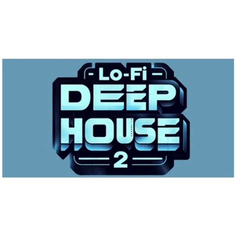 Lo-Fi Deep House 2 - Recently Added To Loopmasters & Loopcloud - The ...