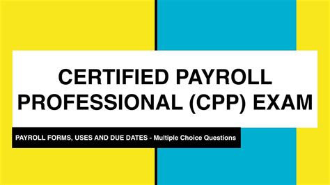 CPP Exam Payroll Forms Use And Due Dates Multiple Choice Practice Questions Exam Exam