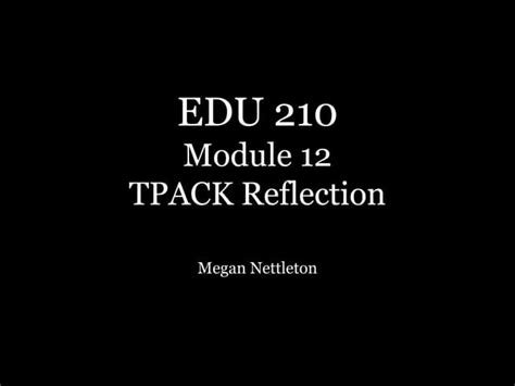 Module 12 Flex Lab Tpack Reflection Ppt