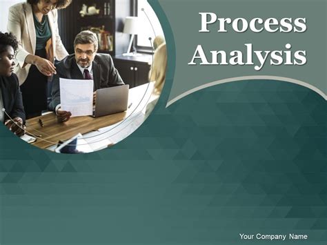 Process Analysis Ppt PowerPoint Presentation Complete Deck With Slides