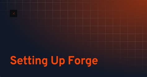 Setting Up Forge Forge