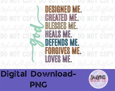 God Designed Me Created Me Blessed Me Heals Me Defends Me Forgives