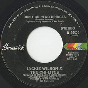 Jackie Wilson And The Chi Lites Dont Burn The No Bridges 7inch